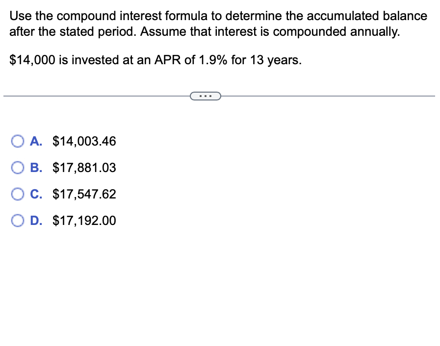 Solved Use the compound interest formula to determine the | Chegg.com