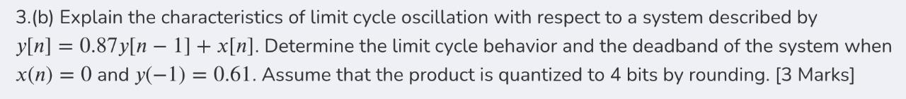 Solved 3.(b) Explain the characteristics of limit cycle | Chegg.com