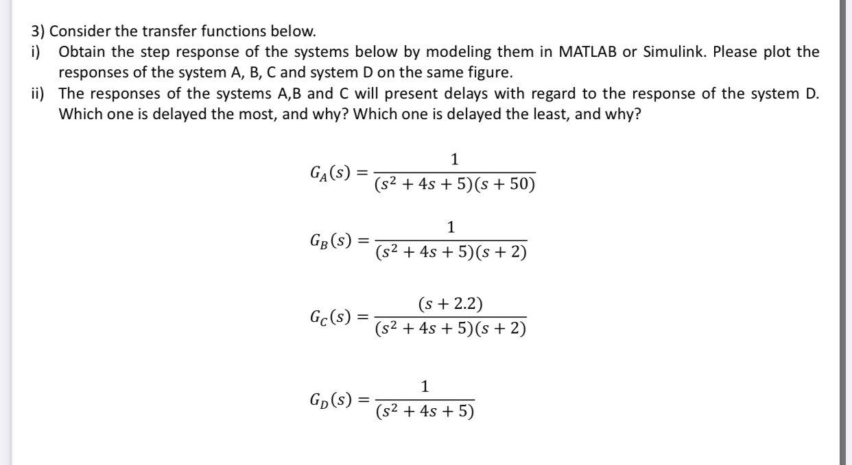 Solved 3) Consider the transfer functions below. i) Obtain | Chegg.com