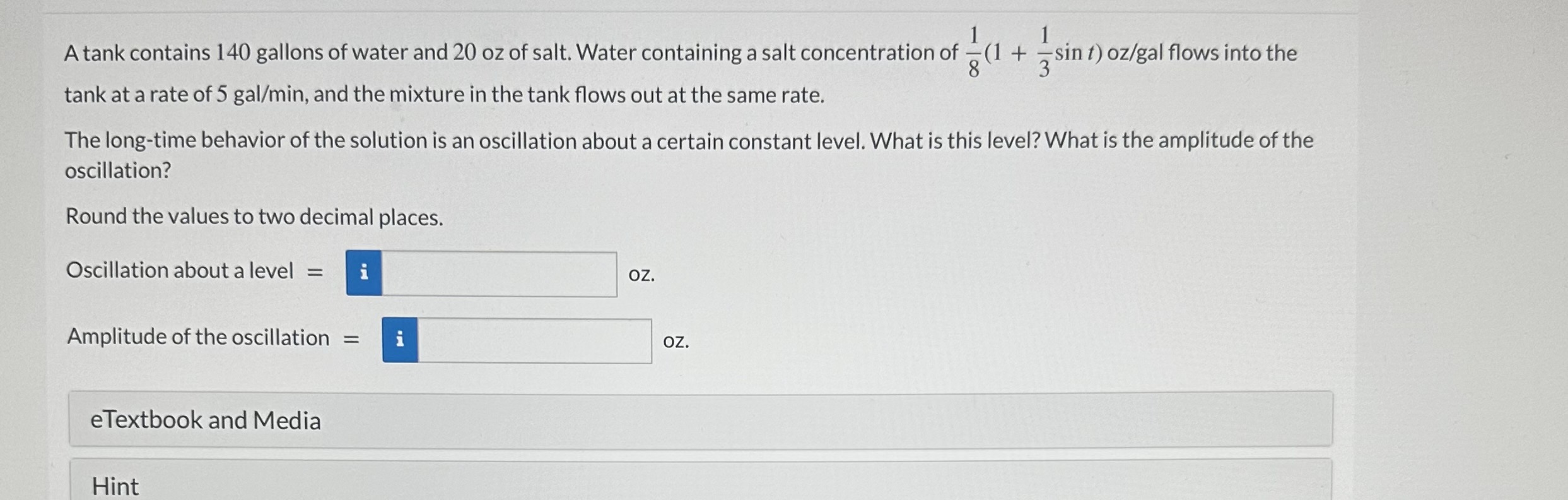 A tank contains 140 ﻿gallons of water and 20 ﻿oz of | Chegg.com