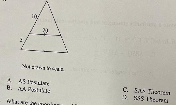 Not drawn to scale. A. AS Postulate B. AA Postulate | Chegg.com