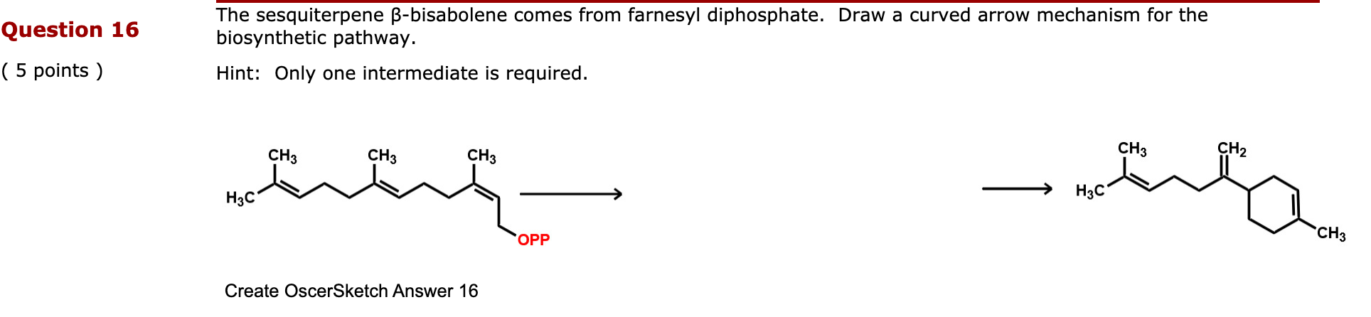 Solved Question 16 The sesquiterpene B-bisabolene comes from | Chegg.com