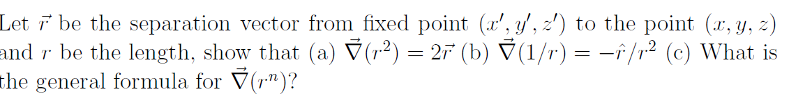 Solved Let vec(r) ﻿be the separation vector from fixed point | Chegg.com