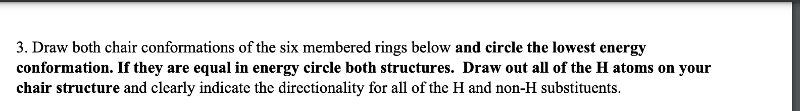 Solved 3. Draw both chair conformations of the six membered | Chegg.com