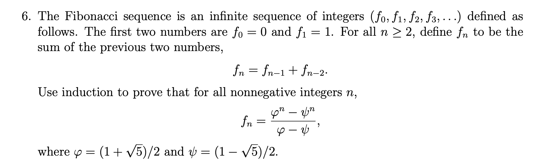Solved 6. The Fibonacci sequence is an infinite sequence of | Chegg.com