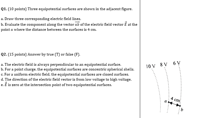 Solved Q1. (10 points) Three equipotential surfaces are | Chegg.com