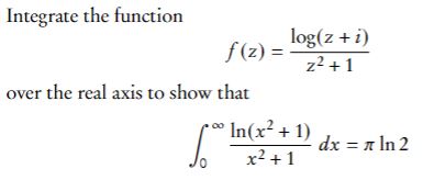 Solved Integrate the function f(z)=z2+1log(z+i) over the | Chegg.com