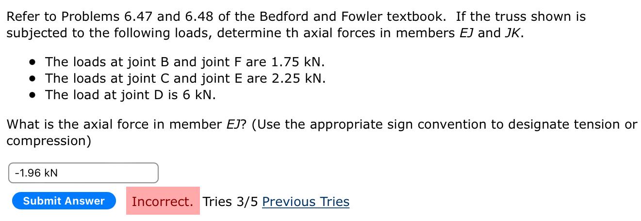 Solved solve for member EJ using loads of B&F are 1.75 kN, | Chegg.com