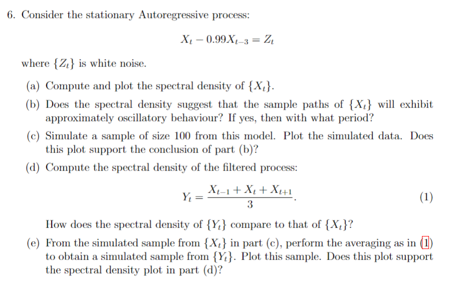 Solved 6. Consider the stationary Autoregressive process: | Chegg.com