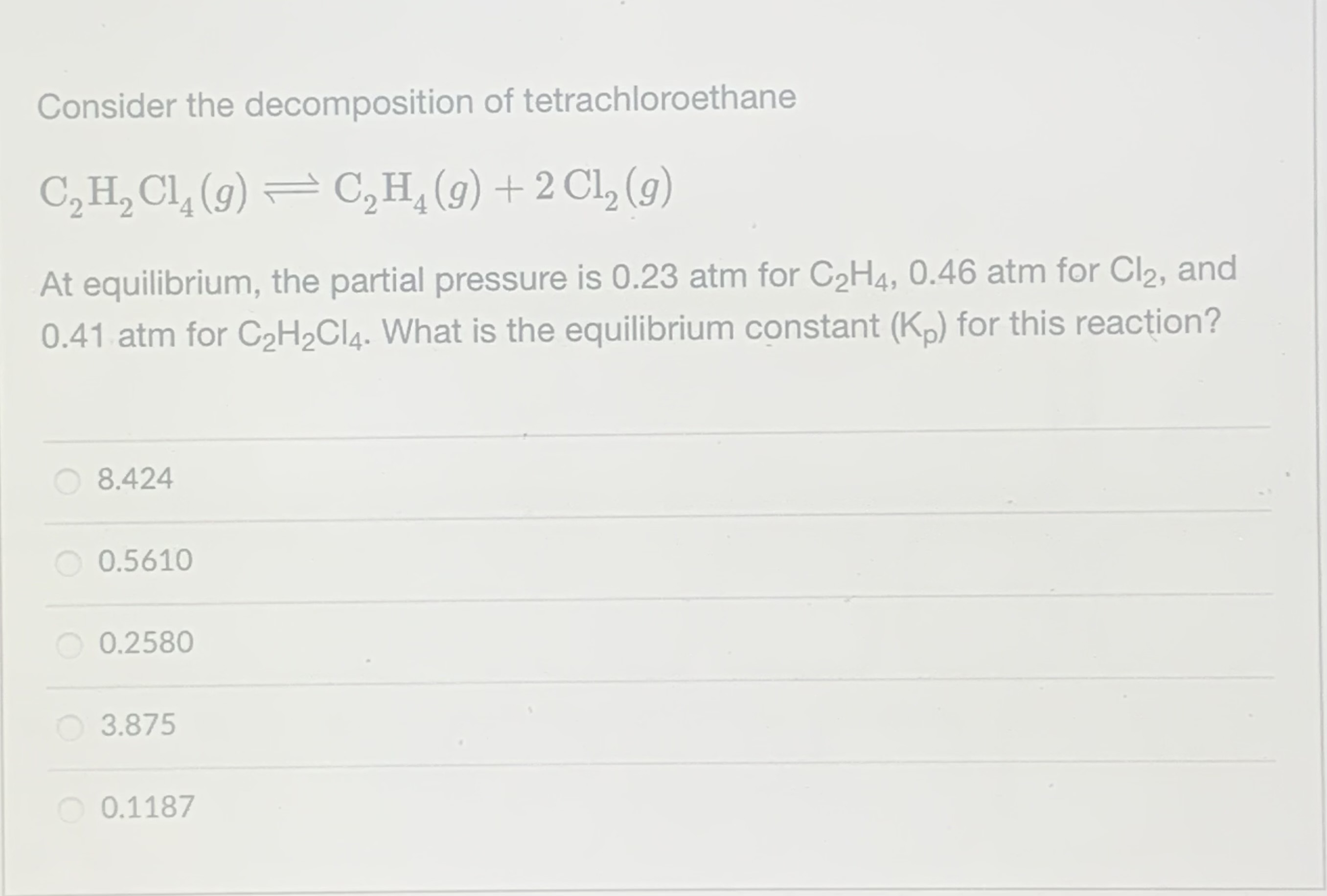 Solved Consider the decomposition of tetrachloroethane | Chegg.com