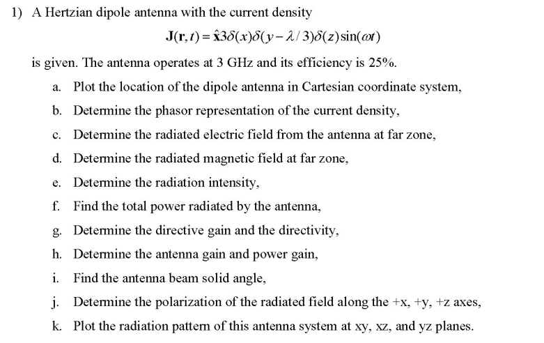 Solved 1) A Hertzian dipole antenna with the current density | Chegg.com