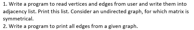 Solved 1. Write a program to read vertices and edges from | Chegg.com