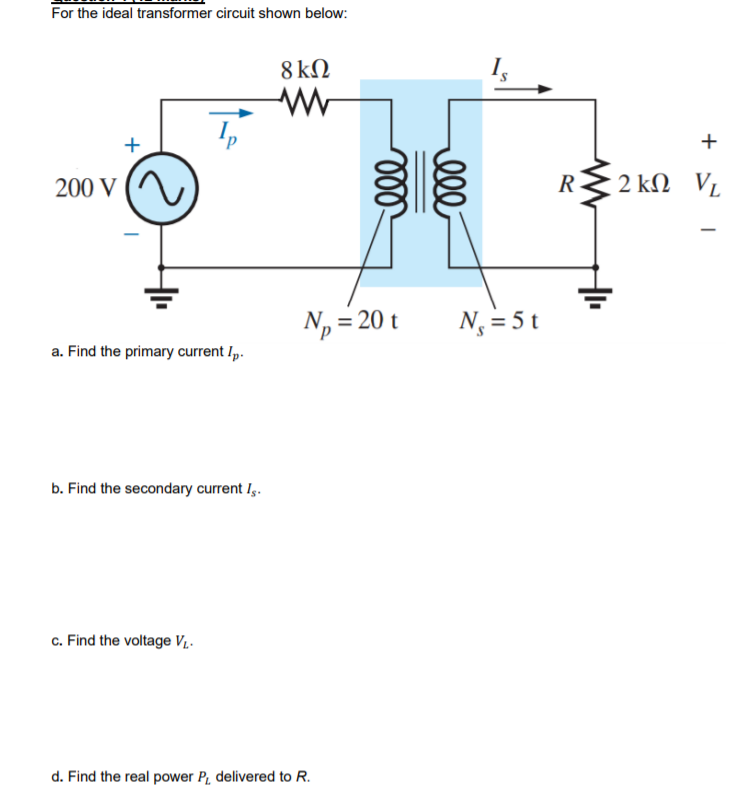 Solved For the ideal transformer circuit shown below: 8k12 1 | Chegg.com