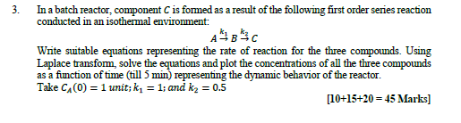 Solved 3. In a batch reactor, component C is formed as a | Chegg.com