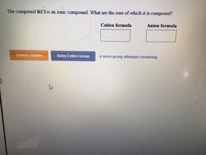 Solved The compound KCl is an ionic compound. What are the | Chegg.com