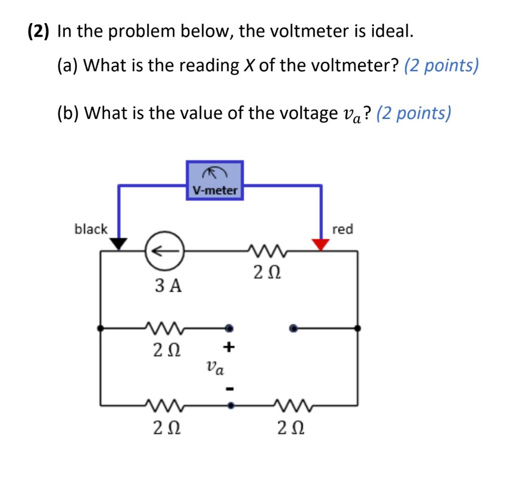 Solved (2) In the problem below, the voltmeter is ideal. (a) | Chegg.com