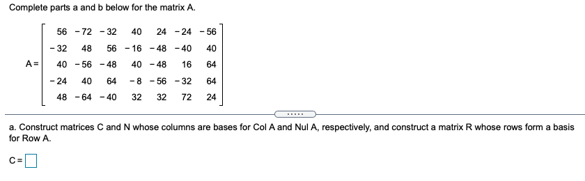 Solved Construct matrices C and N whose columns are bases | Chegg.com