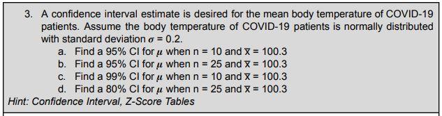 Solved 3. A confidence interval estimate is desired for the | Chegg.com