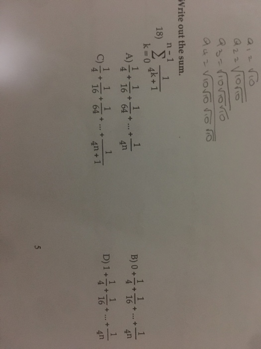 Solved Write Out The Sum 18 K 0 1 4 16 64 4 4 16 4n 4 16 Chegg