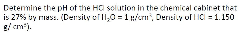 Solved Determine the pH of the HCl solution in the chemical | Chegg.com