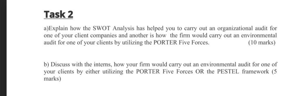 Solved Task 2 a)Explain how the SWOT Analysis has helped you | Chegg.com