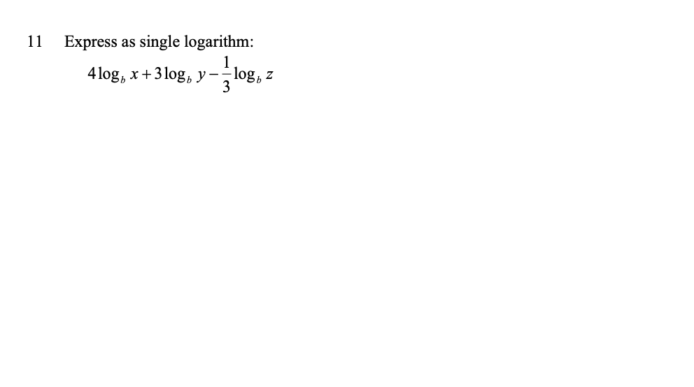 Solved 11 Express as single logarithm: 1 4log, x +3 log, | Chegg.com