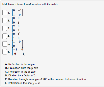 Solved Match each linear transformation with its matrix. 1. | Chegg.com