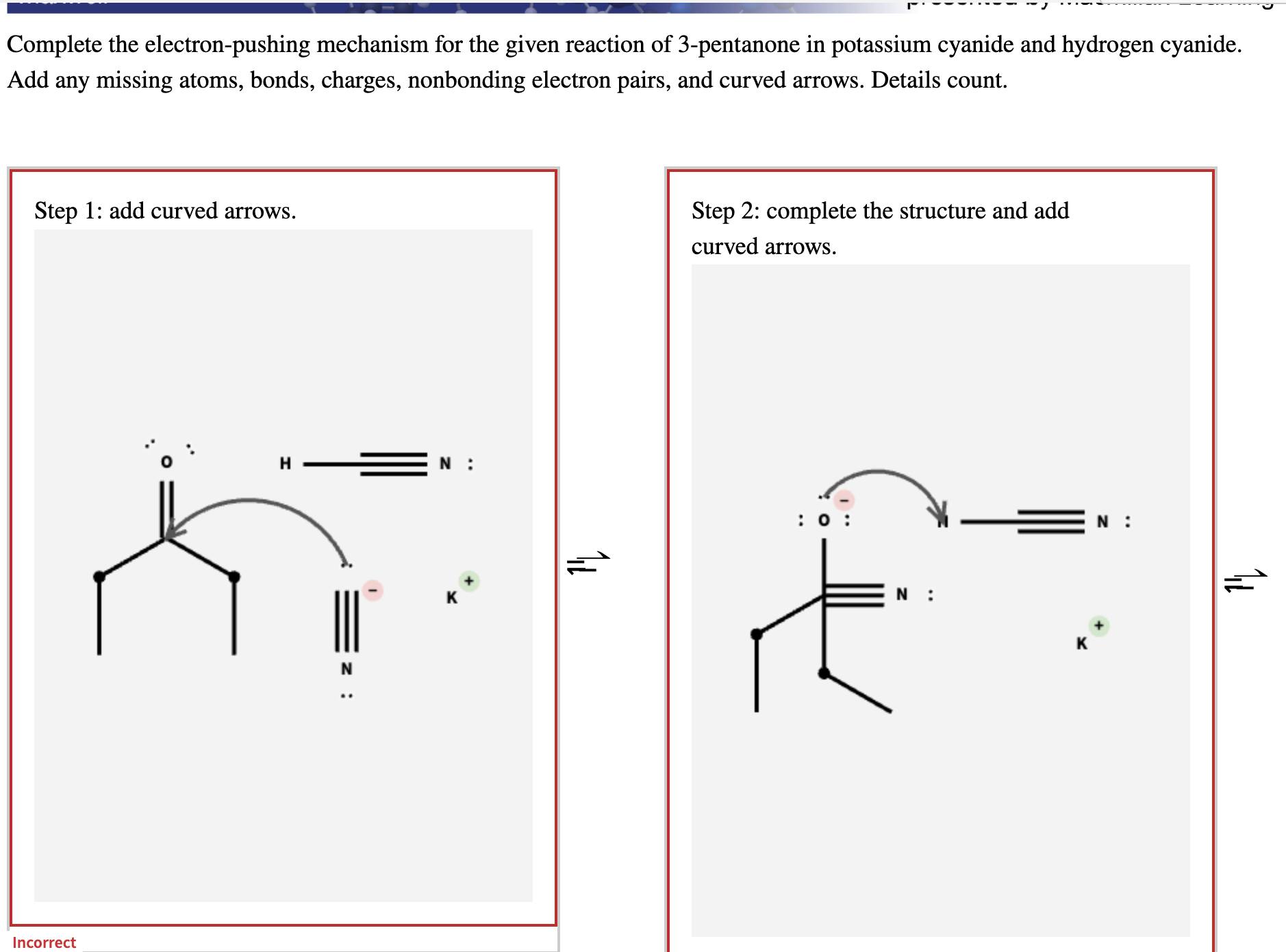 Solved Complete the electron-pushing mechanism for the given | Chegg.com