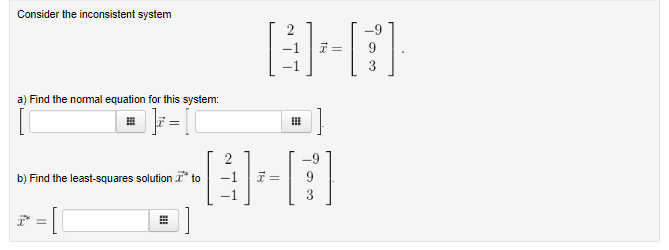 Solved Consider the inconsistent system 01-13 [1] デ%3D 3 a) | Chegg.com