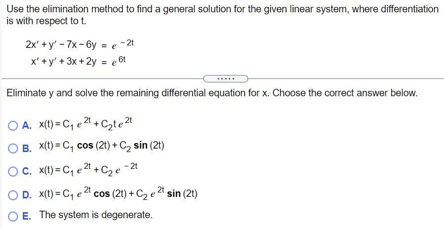 Solved Use the elimination method to find a general solution | Chegg.com