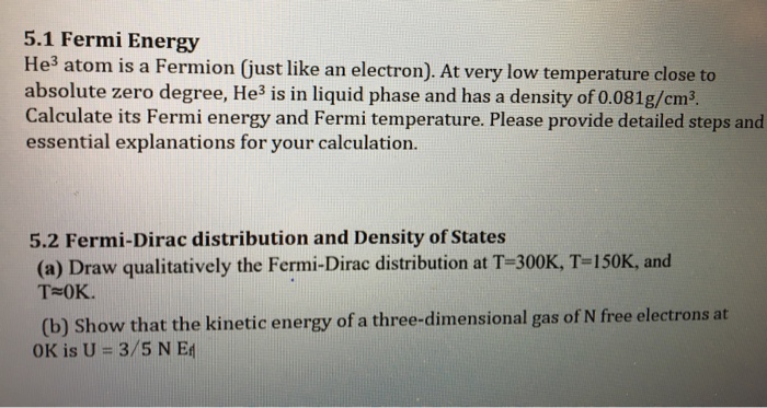 Solved 5.1 Fermi Energy He3 atom is a Fermion (just like an | Chegg.com
