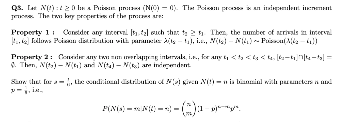 Solved Q3. Let N(t):t> 0 be a Poisson process (N(0) = 0). | Chegg.com Solved Q3. Let N(t):t> 0 be a Poisson process (N(0) = 0). | Chegg.com