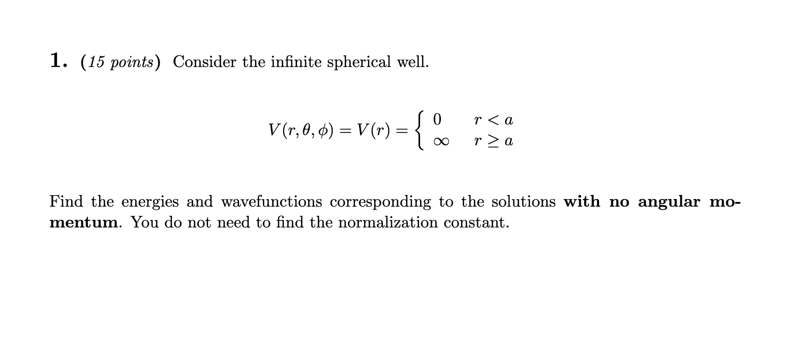 Solved 1. (15 points) Consider the infinite spherical well. | Chegg.com