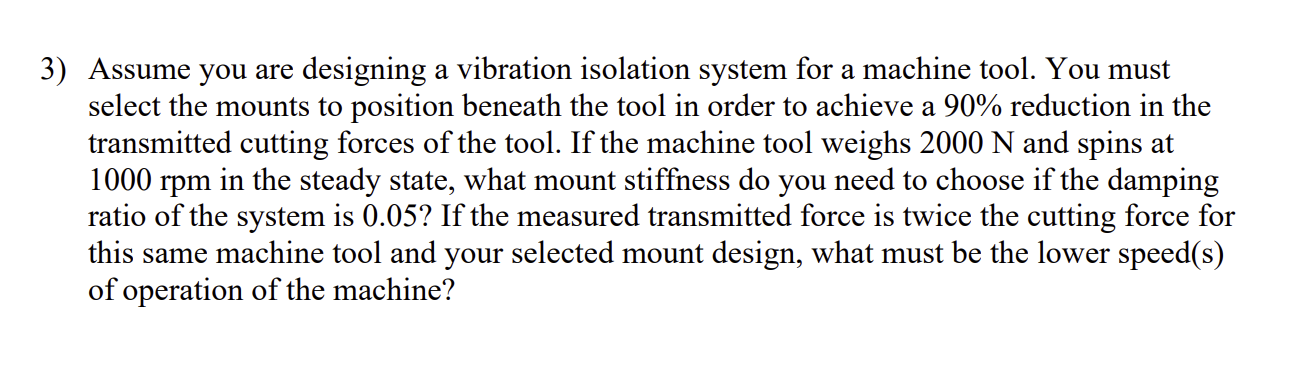 Solved Assume you are designing a vibration isolation system | Chegg.com