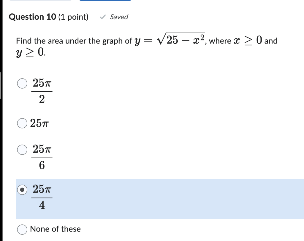 Solved Find the area under the graph of y=25−x2, where x≥0 | Chegg.com