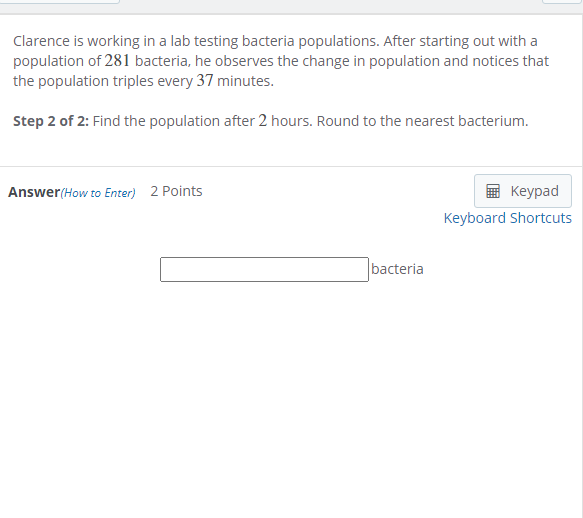 Solved Clarence is working in a lab testing bacteria | Chegg.com