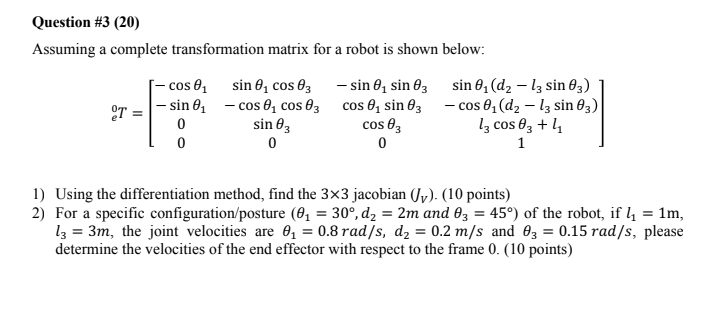 Solved Assuming a complete transformation matrix for a robot | Chegg.com