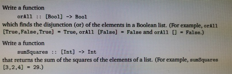 Solved Write a function orAll :: [Bool] -> Bool which finds | Chegg.com