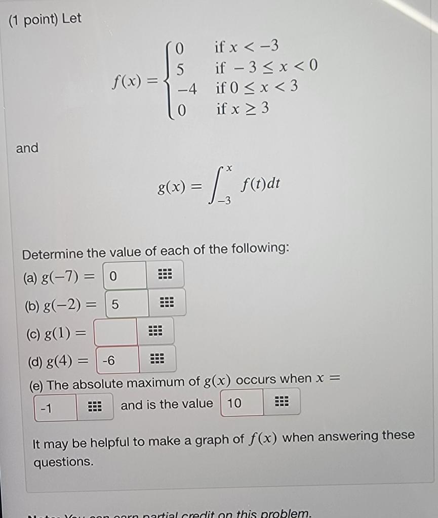 Solved ( 1 point) Let f(x)=⎩⎨⎧05−40 if x