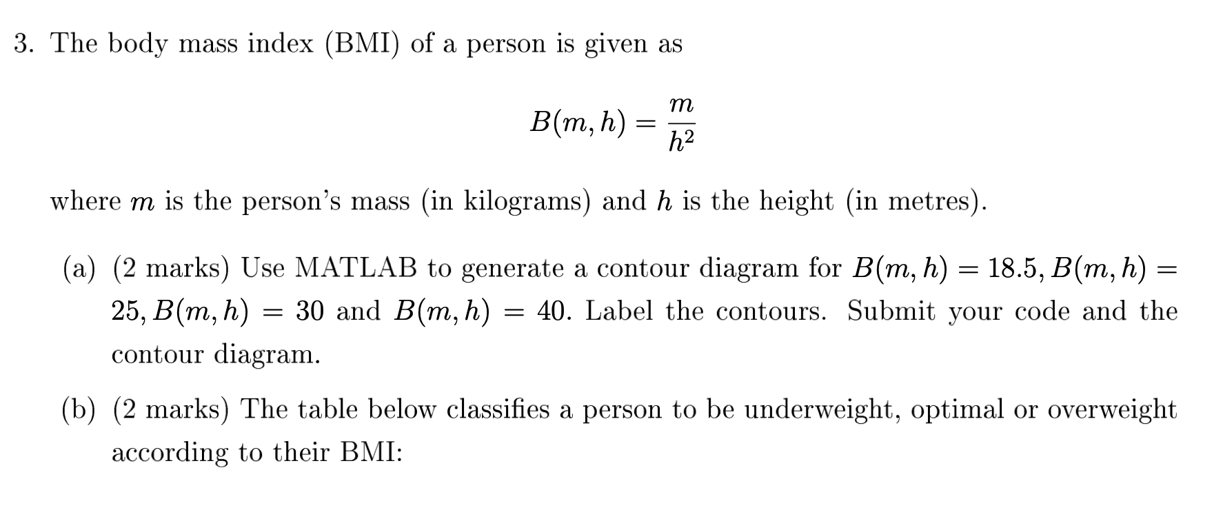 Solved 3. The body mass index (BMI) of a person is given as | Chegg.com