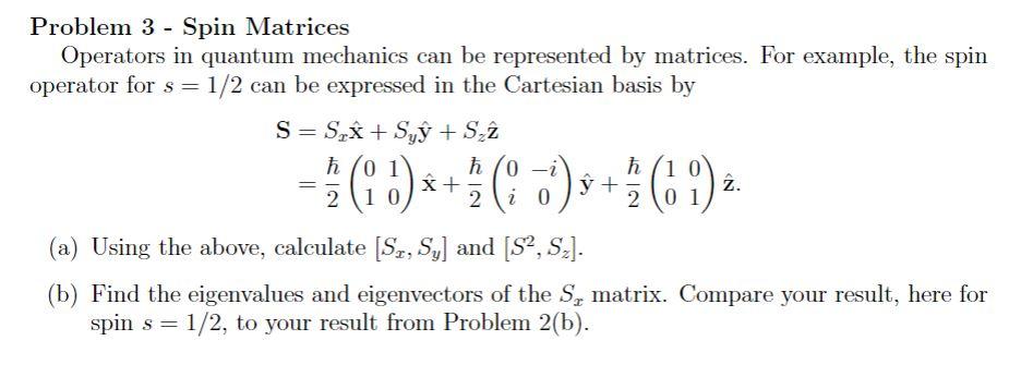 Problem 3 - Spin Matrices Operators in quantum | Chegg.com