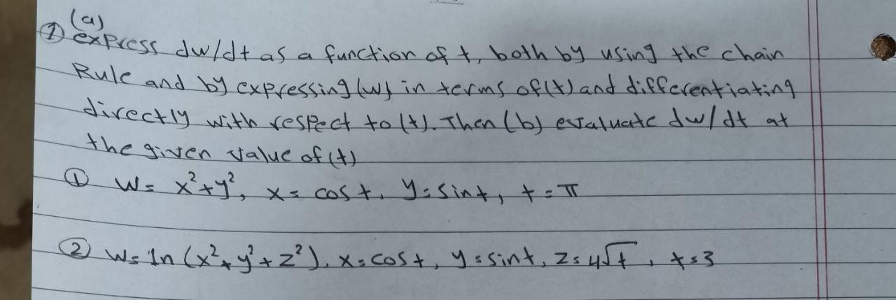 Solved I express dw/dt as a function oft, both by using the | Chegg.com