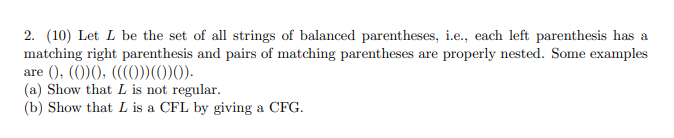 Solved 2. (10) Let L be the set of all strings of balanced | Chegg.com