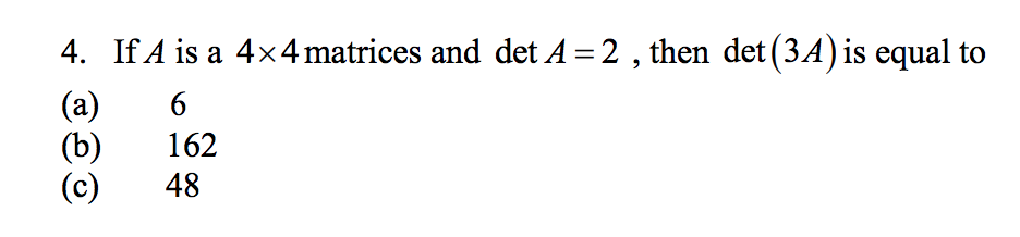 Solved 4. If A is a 4x4 matrices and det A = 2 , then det | Chegg.com
