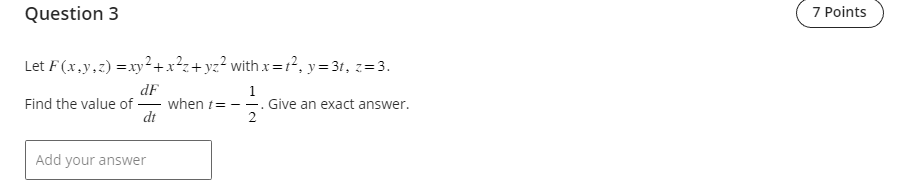 Solved Let F(x,y,z)=xy2+x2z+yz2 with x=t2,y=3t,z=3. Find the | Chegg.com
