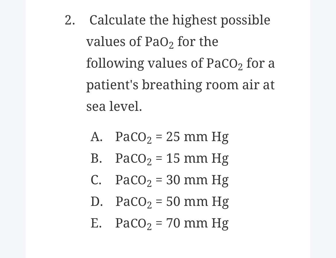 For each of the following, calculate the PAO2, the | Chegg.com