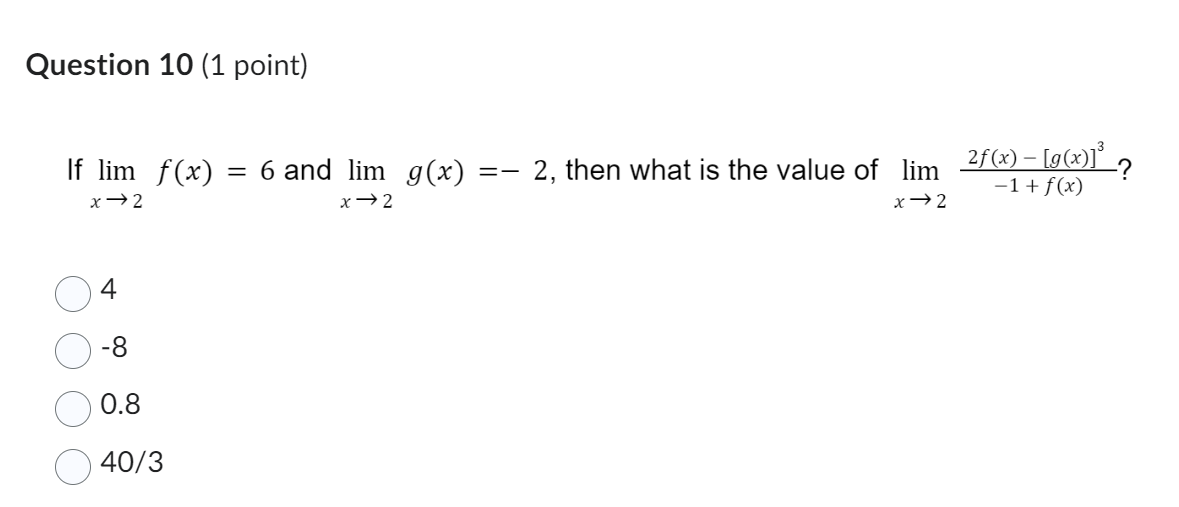 Solved If limx→2f(x)=6 and limx→2g(x)=−2, then what is the | Chegg.com