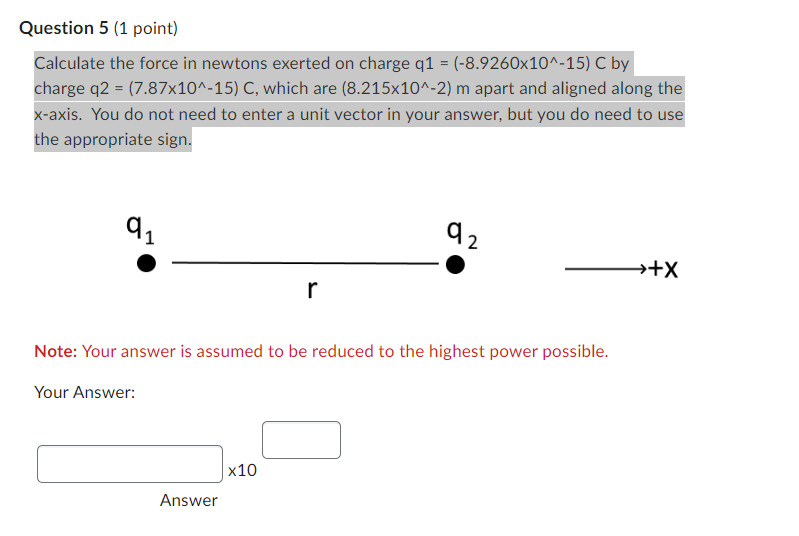 Solved Calculate the force in newtons exerted on charge | Chegg.com