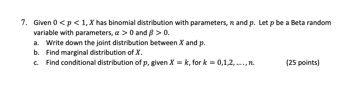 Solved 7. Given 00 and β>0. a. Write down the joint | Chegg.com