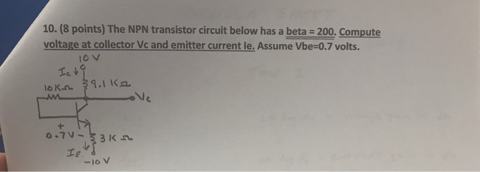 Solved 10. (8 points) The NPN transistor circuit below has a | Chegg.com